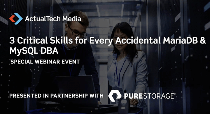 3 Critical Skills for Every Accidental MariaDB & MySQL DBA | Pure Storage