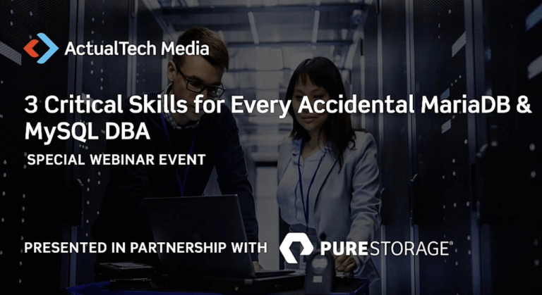 3 Critical Skills for Every Accidental MariaDB & MySQL DBA | Pure Storage