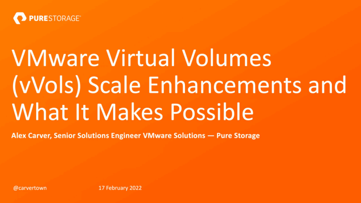 VMware Virtual Volumes (vVols) Scale Enhancements and What It Makes ...