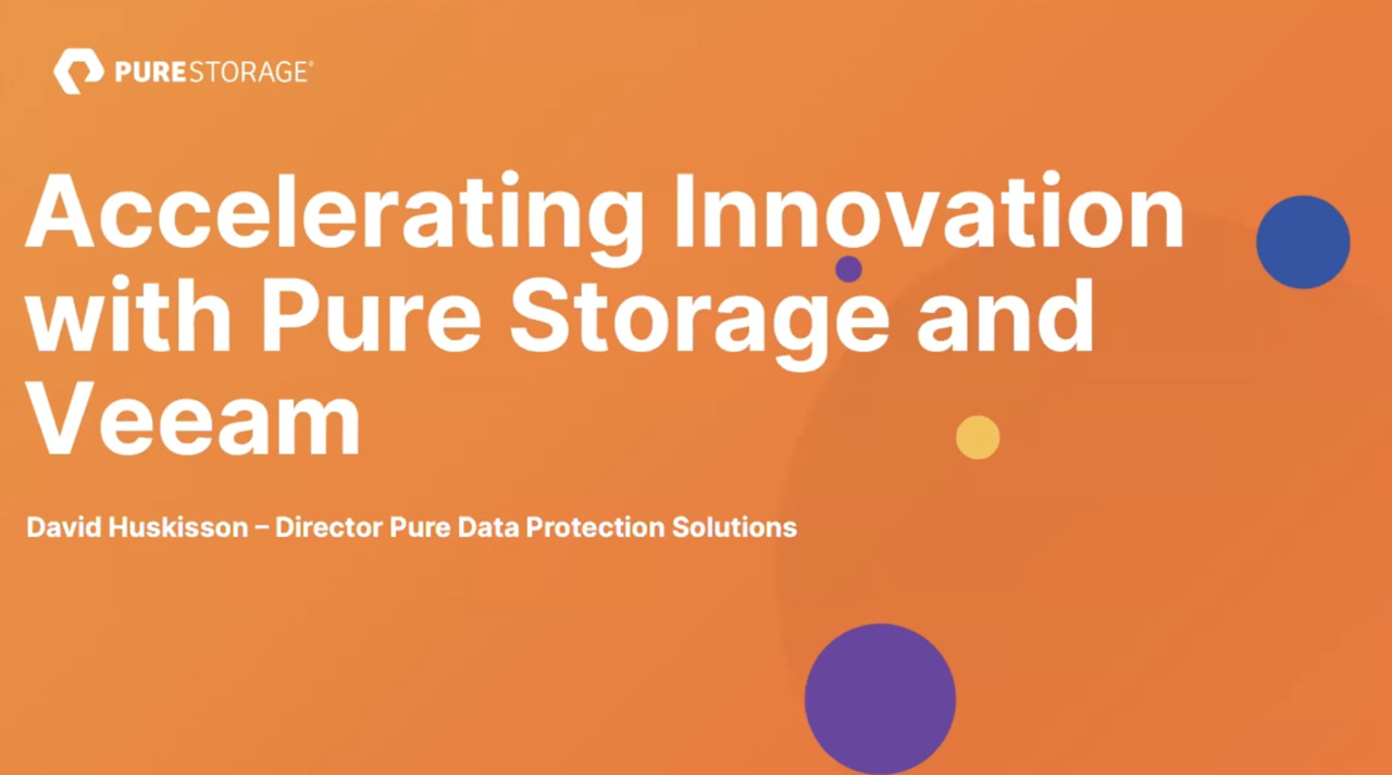 Accelerating Innovation with Pure Storage and Veeam | Pure Storage
