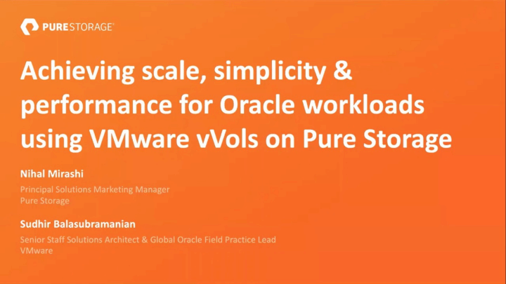 Achieving scale, simplicity & performance for Oracle workloads using ...