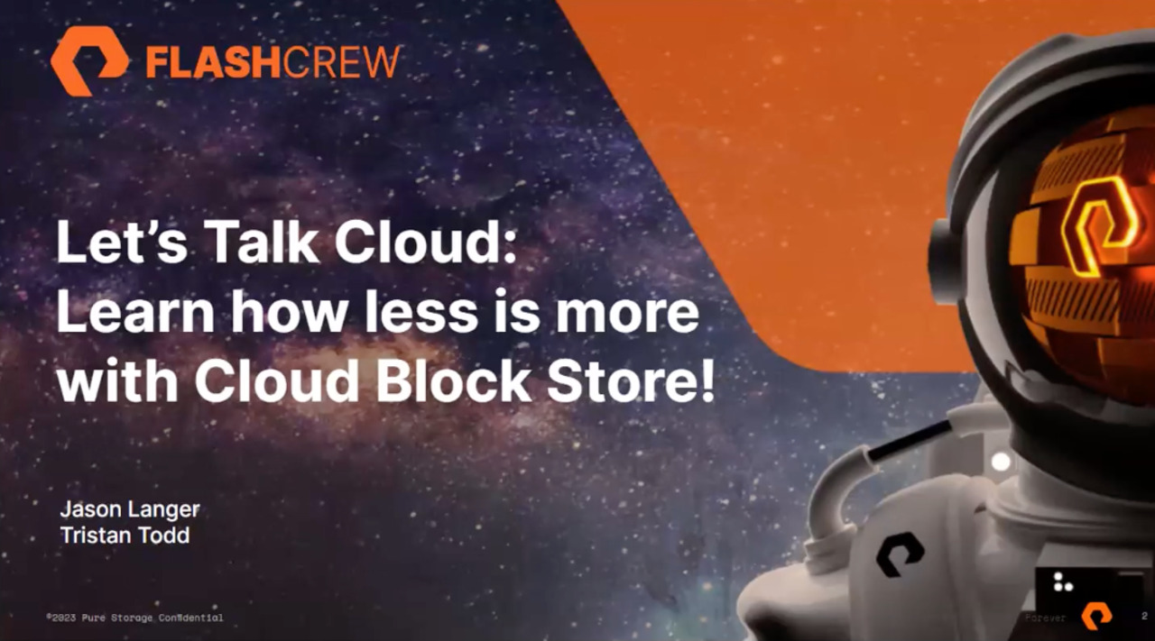 Let's Talk Cloud: Learn How Less Is More with Cloud Block Store! | Pure ...