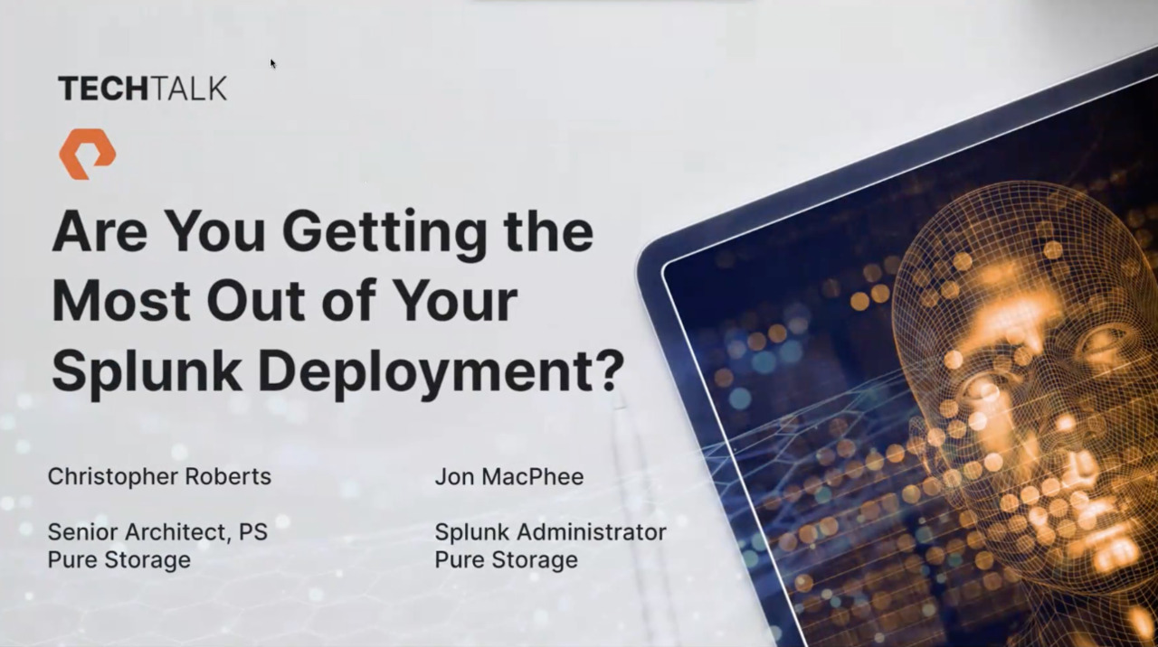 Are You Getting the Most Out of Your Splunk Deployment? | Pure Storage