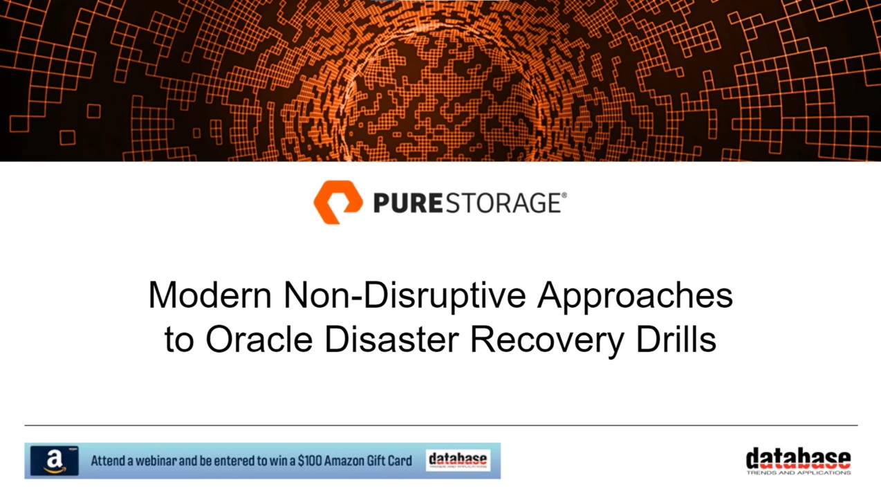 Modern Non Disruptive Approaches To Oracle Disaster Recovery Drills