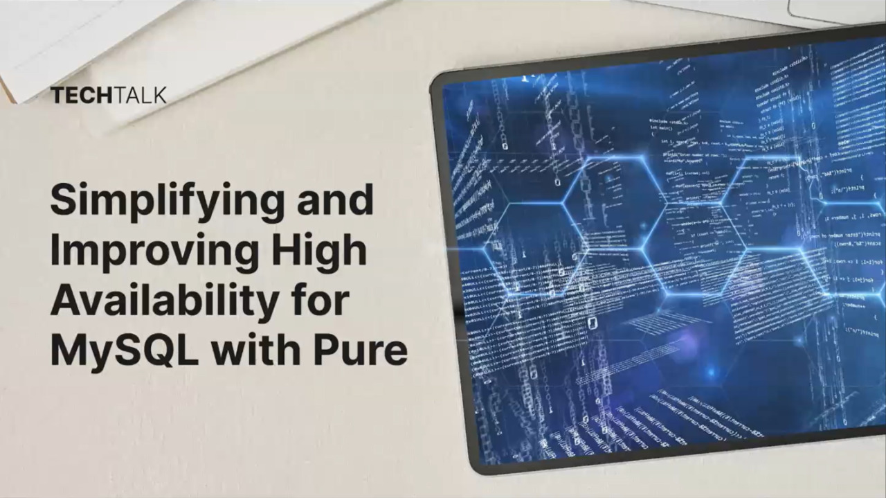 Simplifying and Improving High Availability for MySQL with Pure | Pure ...