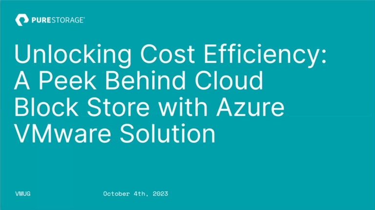 Unlocking Cost Efficiency: A Peek Behind Cloud Block Store with Azure VMware Solution | Pure Storage