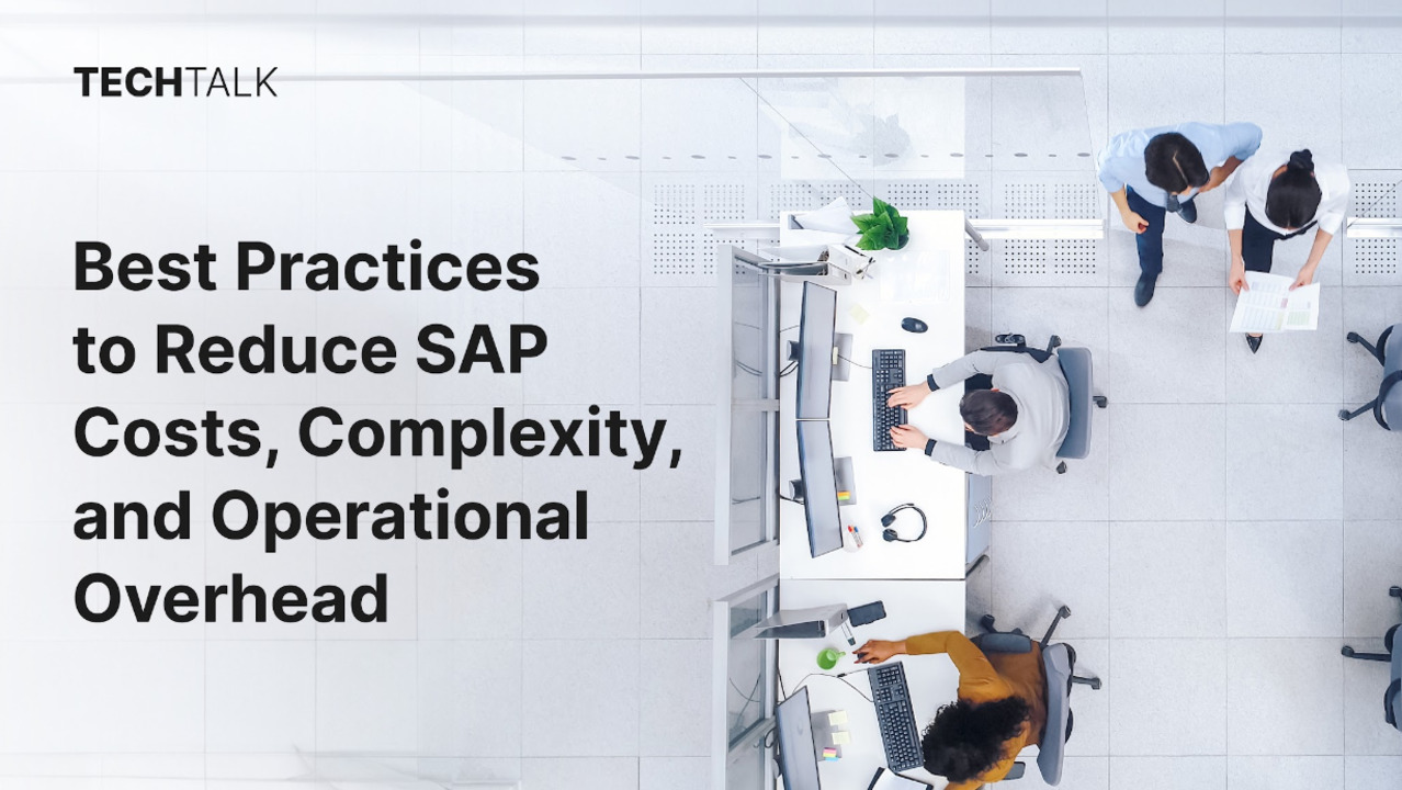 Best Practices to Reduce SAP Costs, Complexity, and Operational ...