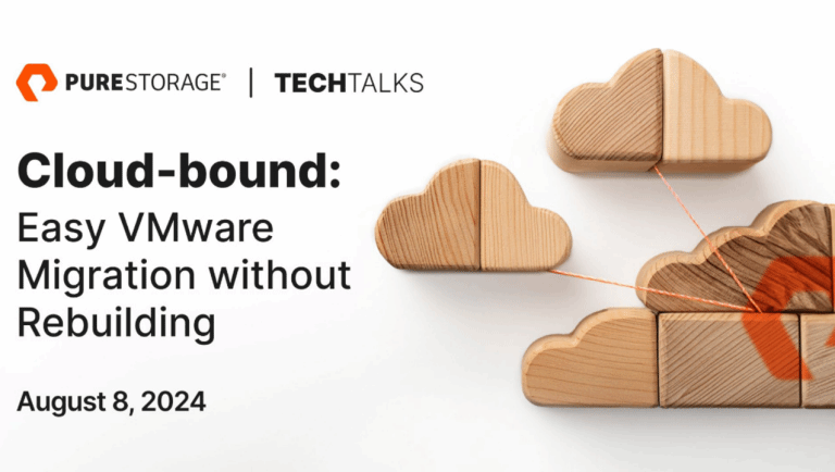Cloud-bound: Easy VMware Migration without Rebuilding | Pure Storage