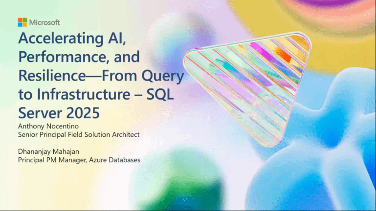 Get Ready for SQL Server 2025: Accelerating AI, Performance, and Resilience—From Query to ...