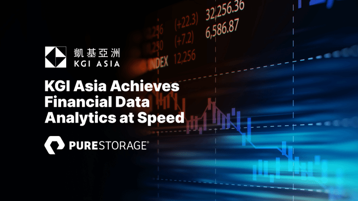 KGI Asia Achieves Financial Data Analytics at Speed | Pure Storage