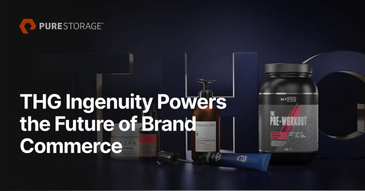 THG Ingenuity Powers the Future of Brand Commerce | Pure Storage