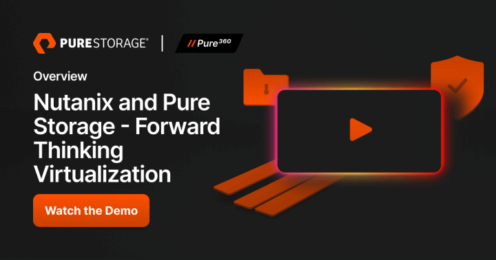 Nutanix and Pure Storage - Forward Thinking Virtualization | Pure Storage