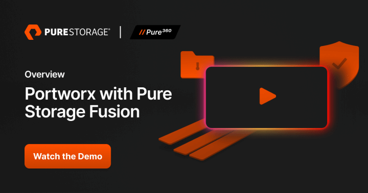 Portworx with Pure Storage Fusion | Pure Storage