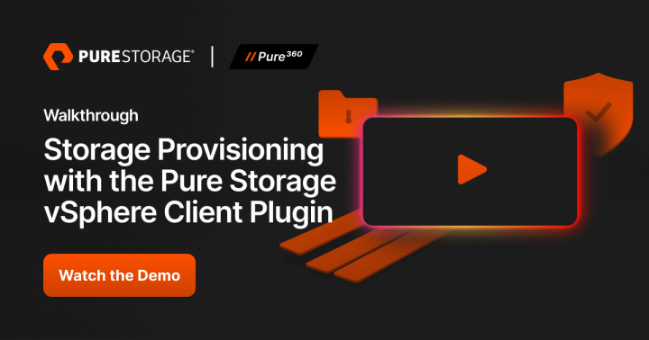 Storage Provisioning with the Pure Storage vSphere Client Plugin | Pure Storage