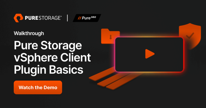 Pure Storage vSphere Client Plugin Basics | Pure Storage