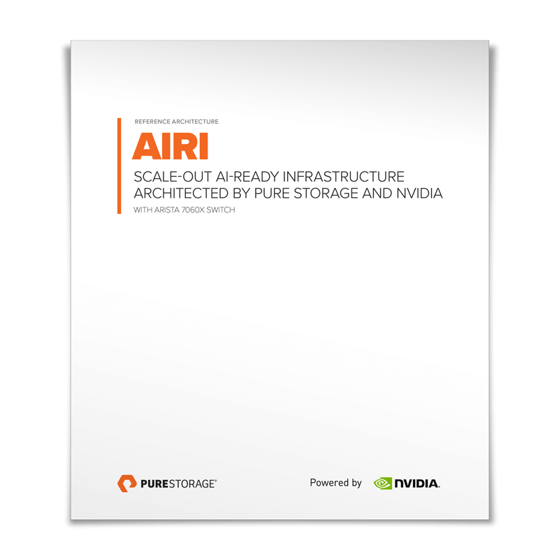 AIRI: AI Reference Architecture by Pure Storage and NVIDIA | ピュア・ストレージ