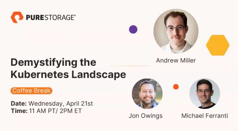 Demystifying the Kubernetes Landscape: Coffee Break | Pure Storage