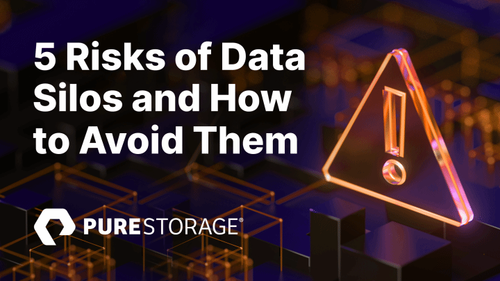5 Risks of Data Silos and How to Avoid Them | Pure Storage