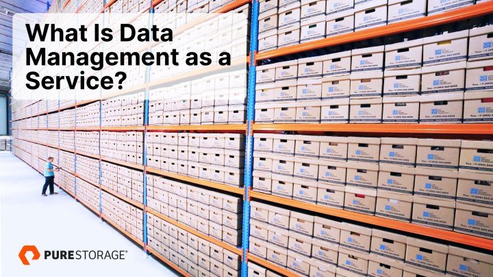 What Is Data Management as a Service (DMaaS)? | Pure Storage