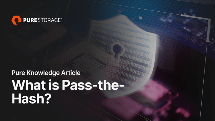 パス・ザ・ハッシュ攻撃とは？ ｜ピュア・ストレージ ｜ピュア・ストレージ