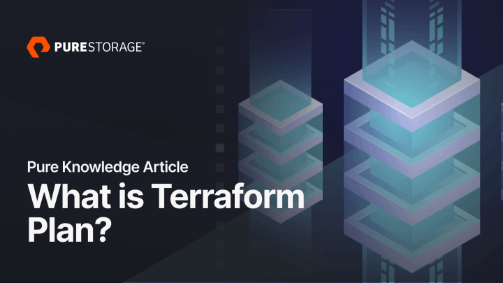 What Is Terraform Plan? | Pure Storage