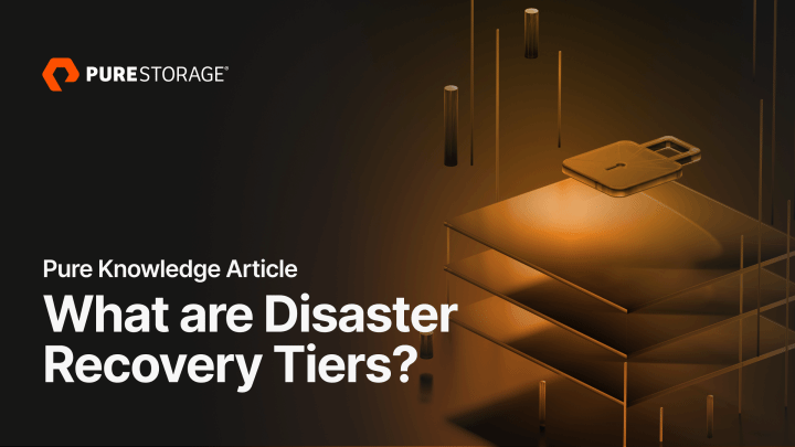 What are Disaster Recovery Tiers? | Pure Storage