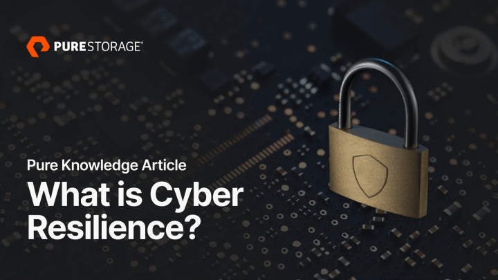 What Is Cyber Resilience? | Pure Storage