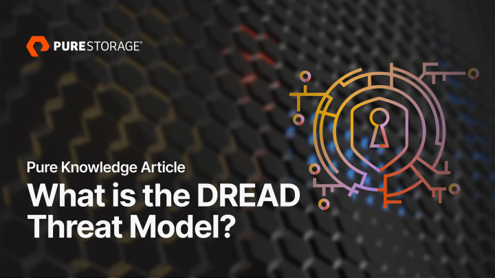 What Is the DREAD Threat Model? | Pure Storage