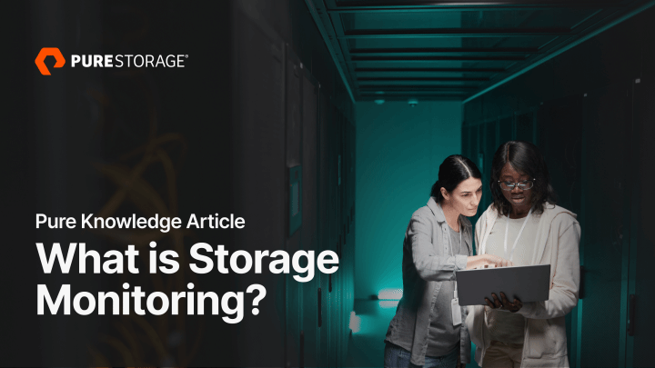What Is Storage Monitoring? | Pure Storage