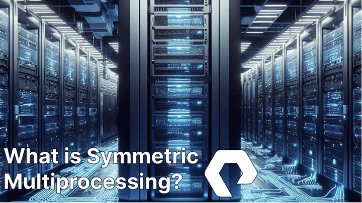 What Is Symmetric Multiprocessing? | Pure Storage