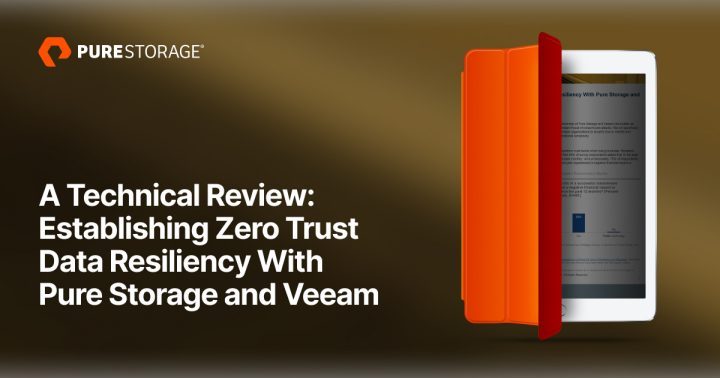 A Technical Review: Establishing Zero Trust Data Resiliency With Pure Storage and Veeam | Pure ...