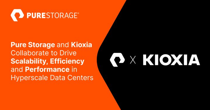 Pure Storage and Kioxia Collaborate to Drive Scalability, Efficiency, and Performance in ...