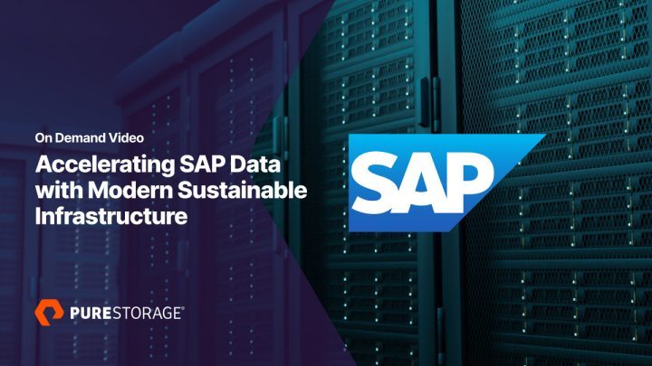 Accelerating SAP Data with Modern Sustainable Infrastructure | Pure Storage