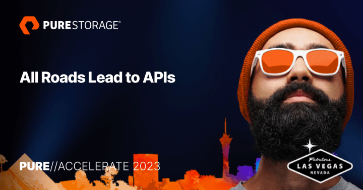 All Roads Lead to APIs | Pure Storage