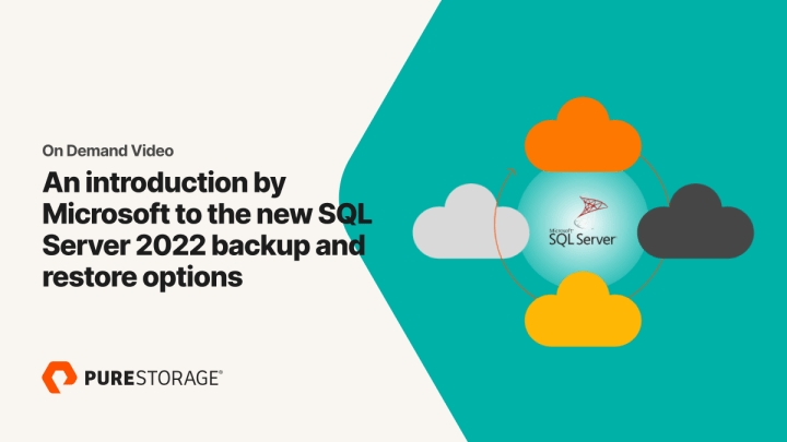 An Introduction by Microsoft to the New SQL Server 2022 Backup and ...