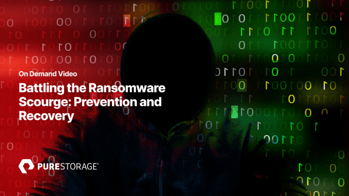 Battling the Ransomware Scourge: Prevention and Recovery | Pure Storage