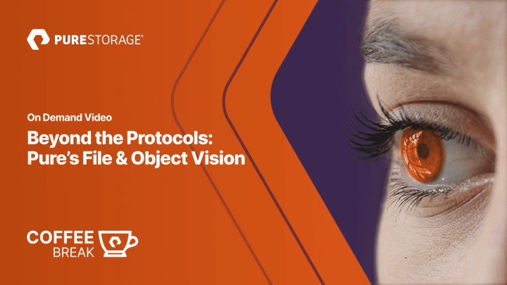 Beyond the Protocols: Pure’s File & Object Vision | Pure Storage