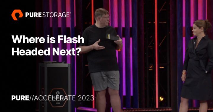 Pure//Accelerate® 2023: Where Is Flash Headed Next, and Where Will ...