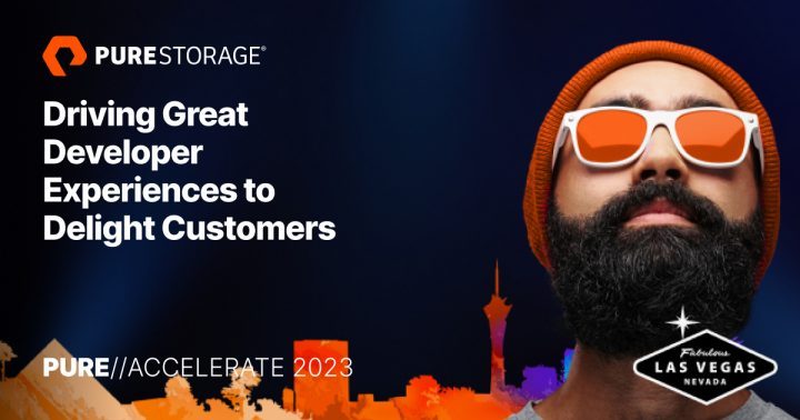 Driving Great Developer Experiences to Delight Customers | Pure Storage