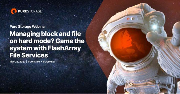 Managing Block and File on Hard Mode? Game the System with FlashArray File Services | Pure Storage