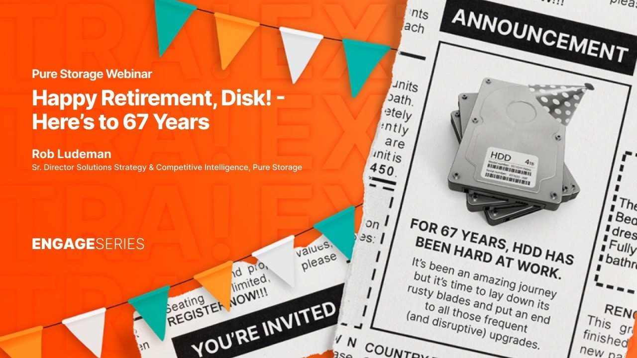 Happy Retirement, Disk! | Pure Storage