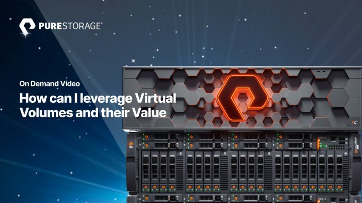 How can I leverage Virtual Volumes and their Value | Pure Storage