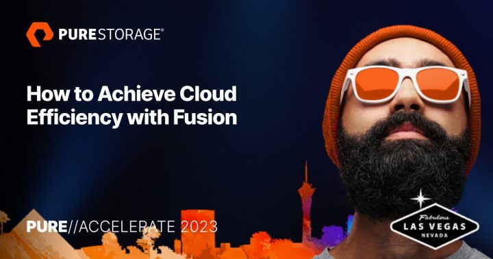 How to Achieve Cloud Efficiency with Fusion | Pure Storage