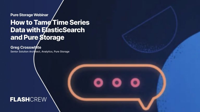 How to Tame Time Series Data with ElasticSearch and Pure Storage | 퓨어스토리지