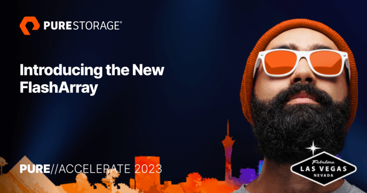 Pure//Accelerate® 2023: Introducing the New FlashArray | Pure Storage
