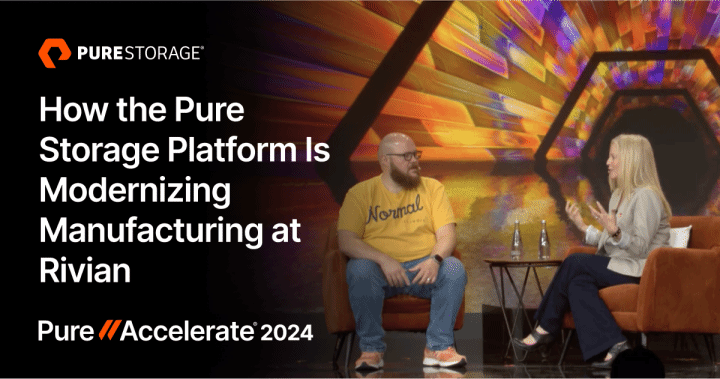 How the Pure Storage Platform Is Modernizing Manufacturing at Rivian ...