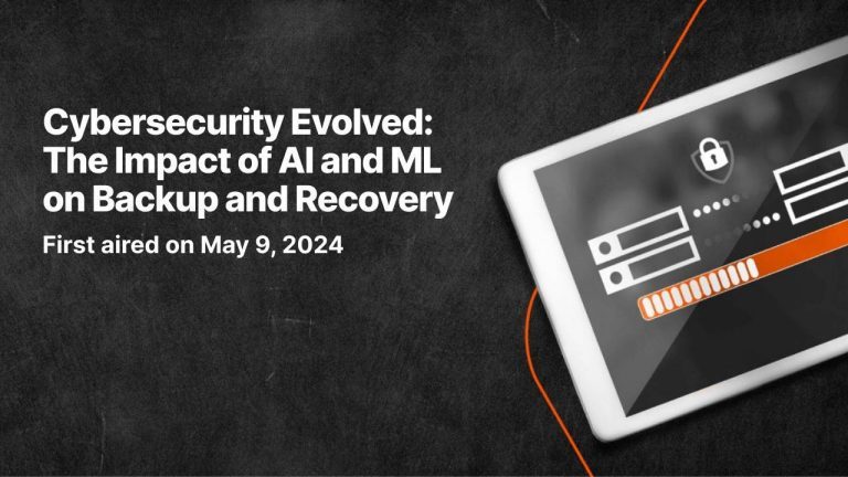 Cybersecurity Evolved: The Impact of AI and ML on Backup and Recovery ...