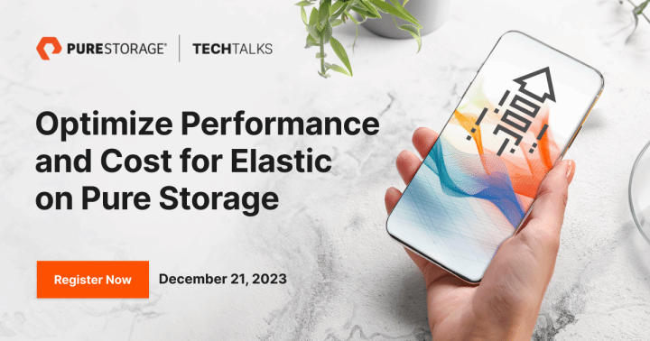 Optimize Performance and Cost for Elastic on Pure Storage | Pure Storage