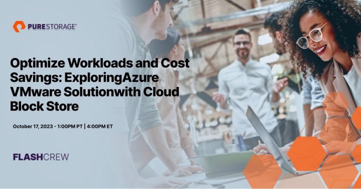 Optimize Workloads and Cost Savings: Exploring Azure VMware Solution with Cloud Block Store ...