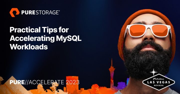Practical Tips for Accelerating MySQL workloads | Pure Storage